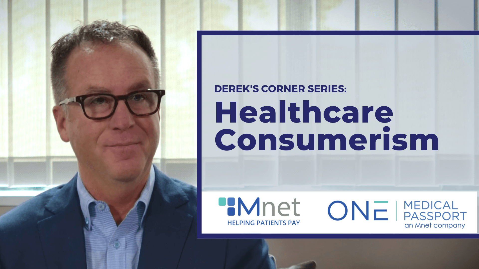 Derek's Corner: Healthcare Consumerism - One Mnet Health Derek's Corner: Healthcare Consumerism - One Mnet Health